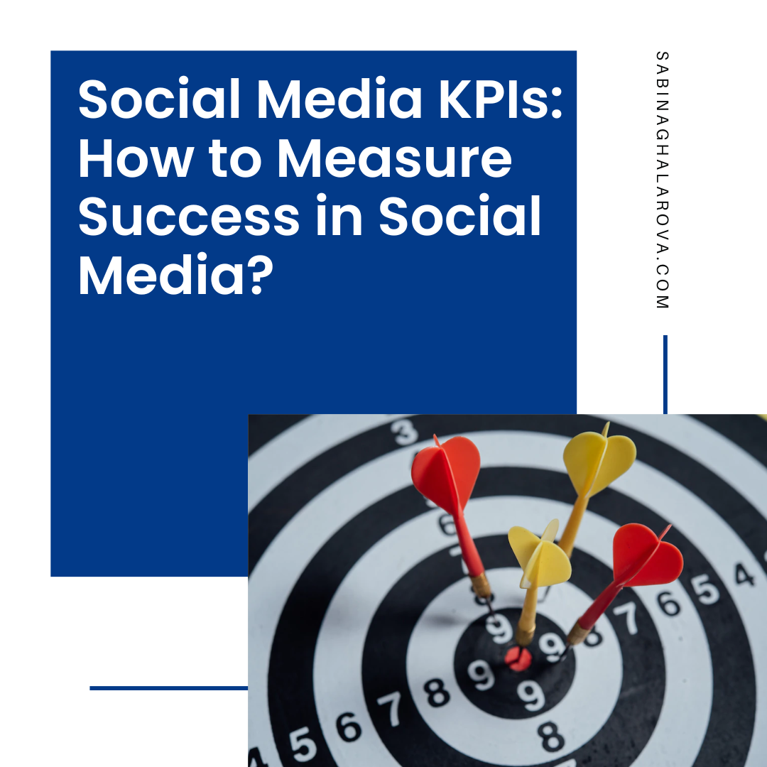 Social Media KPIs: How to Measure Success in Social Media?